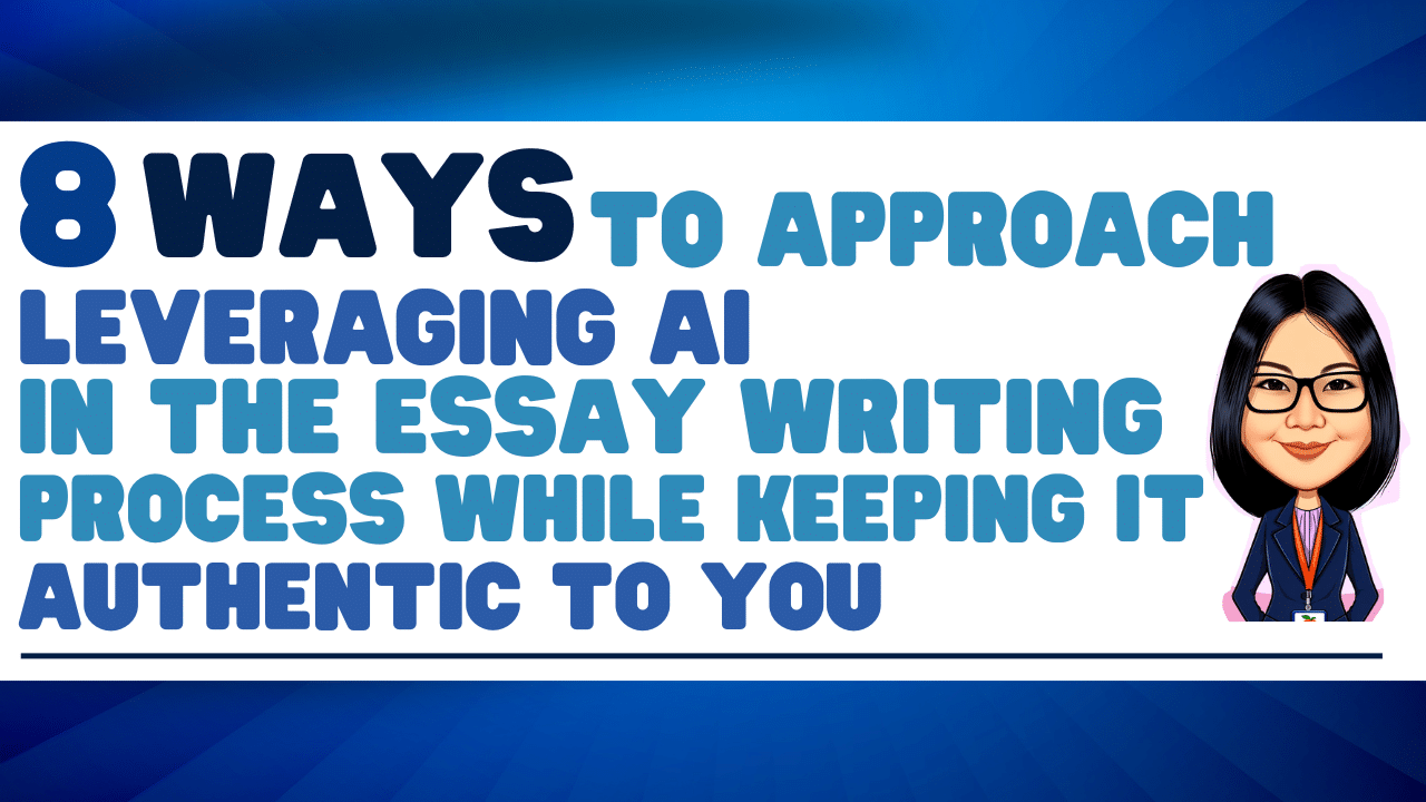 8 ways to approach leveraging AI in the essay writing process while ...